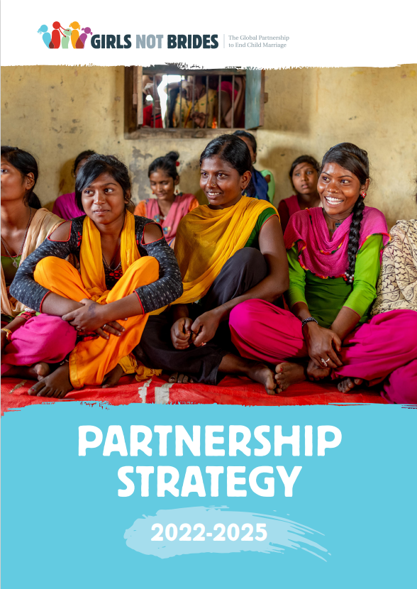 Girls Not Brides Partnership Strategy 2022-2025 - Girls Not Brides