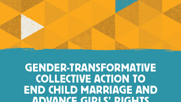 Gender-transformative collective action to end child marriage and ...